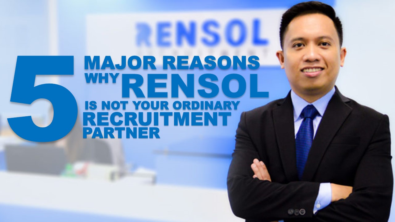 5 Major Reasons Why Rensol is Not Your Ordinary Recruitment Partner